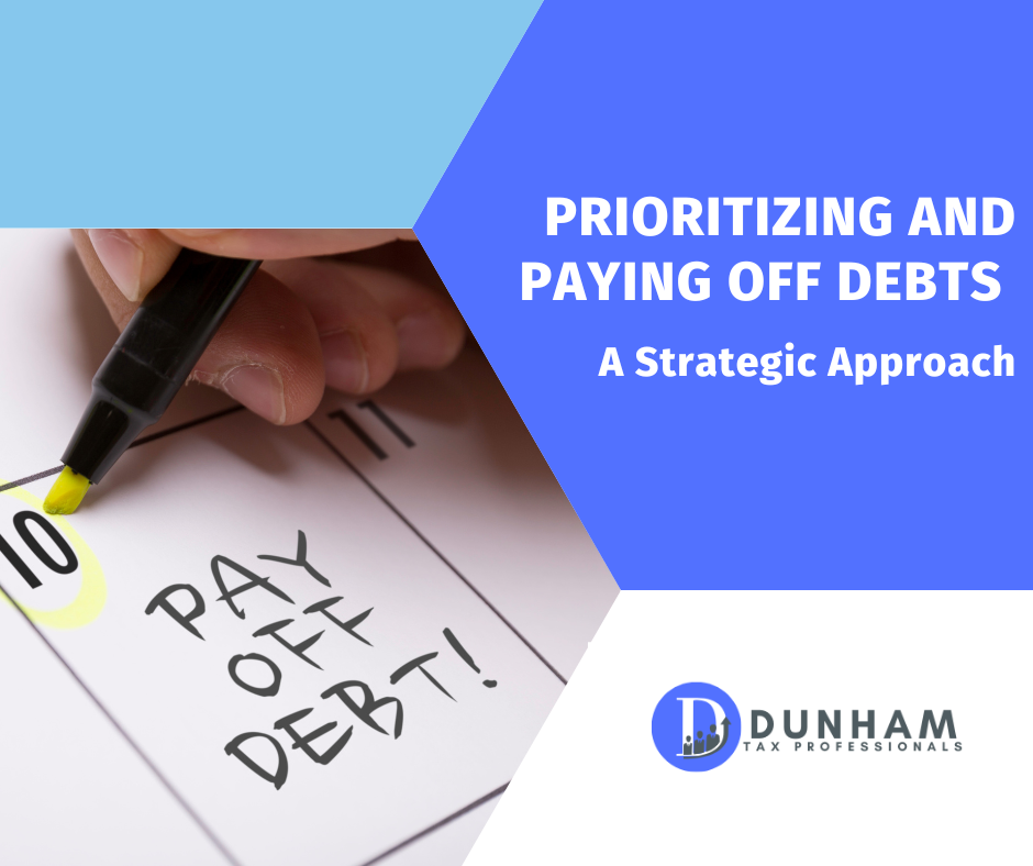 Prioritizing and Paying Off Debts: A Strategic Approach | Dunham Tax ...
